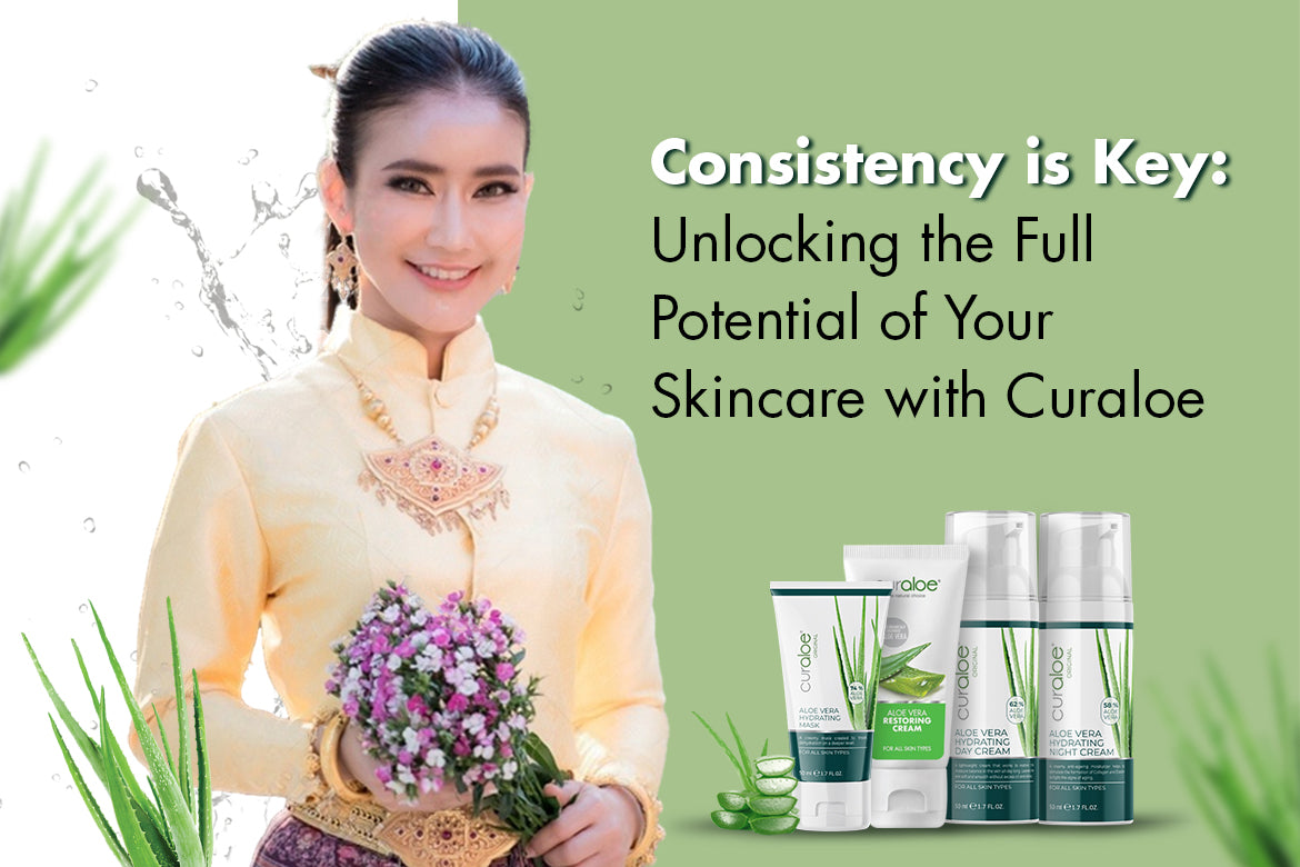 Achieve Radiant Skin with Consistent Skincare | Curaloe Aloe Vera